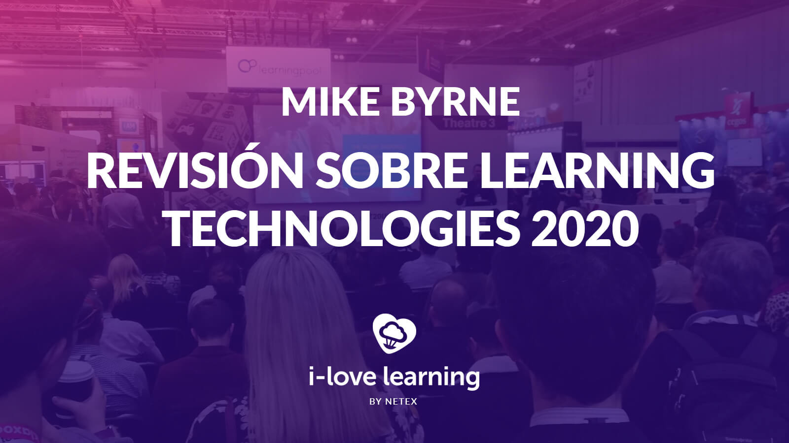 Revisión sobre Learning Technologies 2020 – We Love Learning